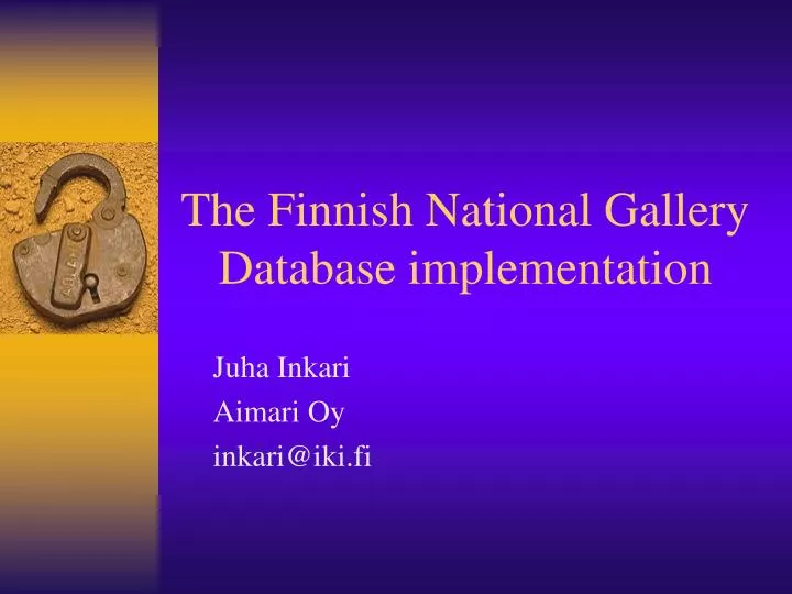 PPT - The Finnish National Gallery Database implementation PowerPoint Presentation - ID:1742912