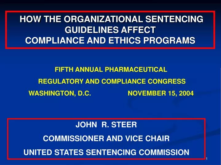 PPT - HOW THE ORGANIZATIONAL SENTENCING GUIDELINES AFFECT COMPLIANCE ...
