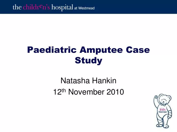 PPT - Paediatric Amputee Case Study PowerPoint Presentation, free ...