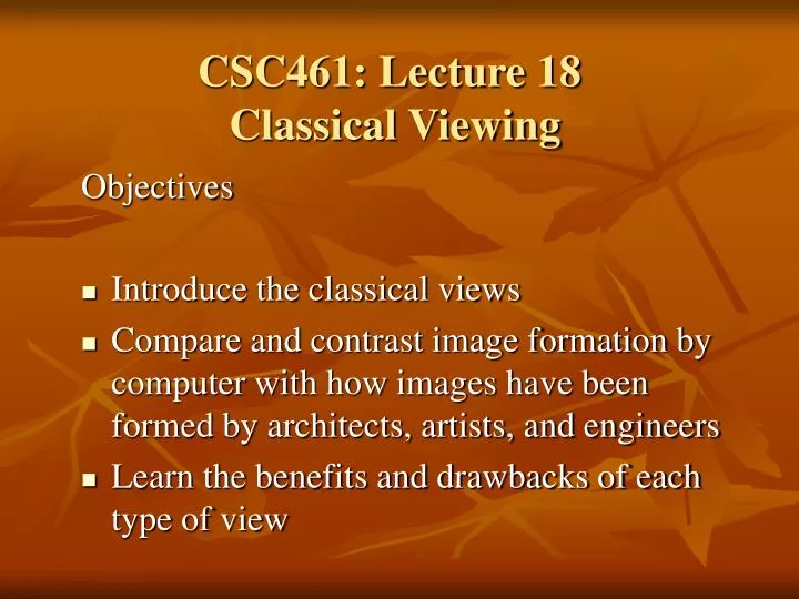 PPT - CSC461: Lecture 18 Classical Viewing PowerPoint Presentation ...