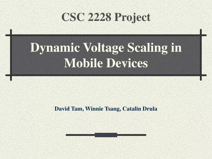 PPT - CSC 2228 Project Dynamic Voltage Scaling in Mobile Devices PowerPoint Presentation - ID ...