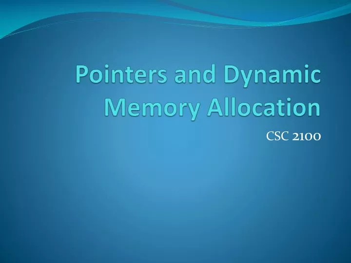 PPT - Pointers and Dynamic Memory Allocation PowerPoint Presentation ... PPT - Pointers and Dynamic Memory Allocation PowerPoint Presentation ...