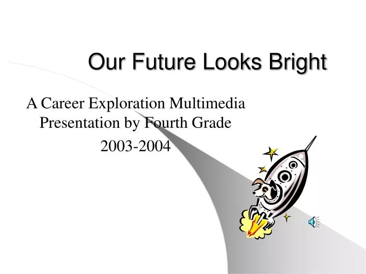 PPT - Our Future Looks Bright PowerPoint Presentation, free download ...
