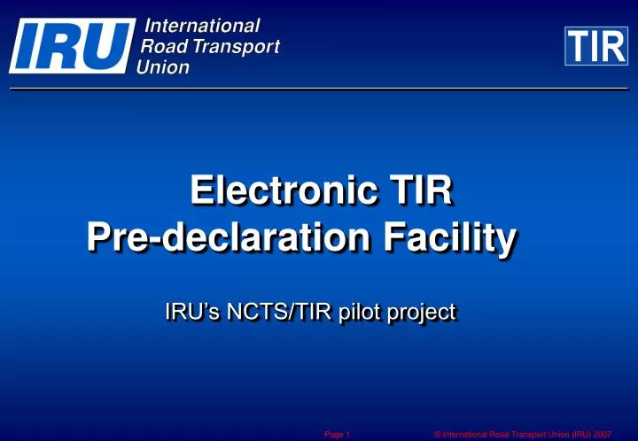 PPT - Electronic TIR Pre-declaration Facility PowerPoint Presentation ...