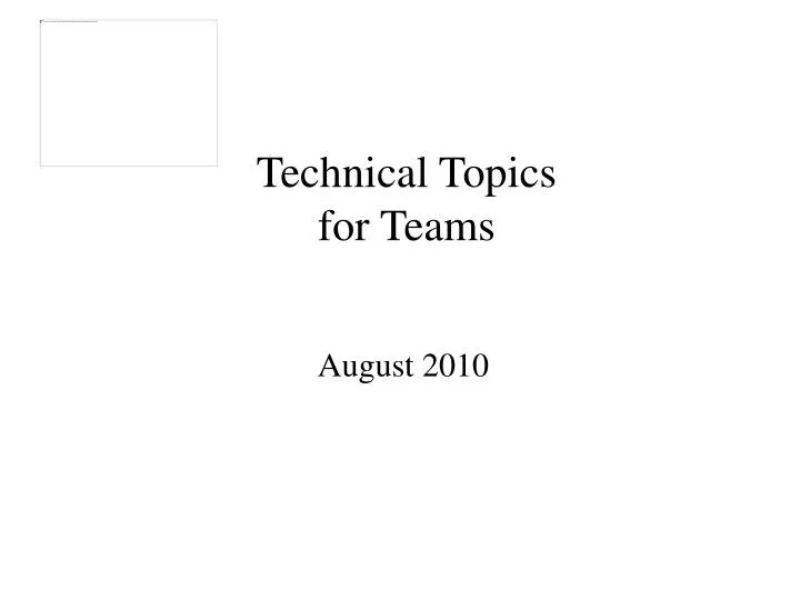PPT - Technical Topics for Teams PowerPoint Presentation, free download ...
