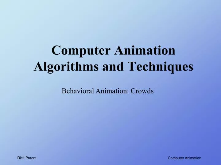 PPT - Computer Animation Algorithms and Techniques PowerPoint ... PPT - Computer Animation Algorithms and Techniques PowerPoint ...