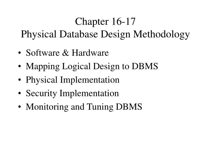 PPT - Chapter 16-17 Physical Database Design Methodology PowerPoint Presentation - ID:1745243
