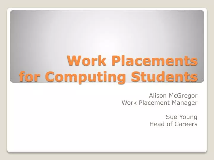 PPT - Work Placements for Computing Students PowerPoint Presentation ...