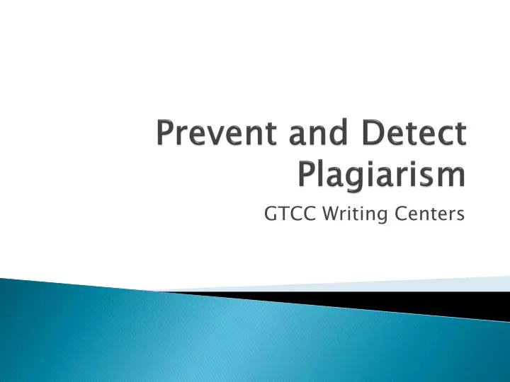 PPT - Prevent and Detect Plagiarism PowerPoint Presentation, free download - ID:1745813