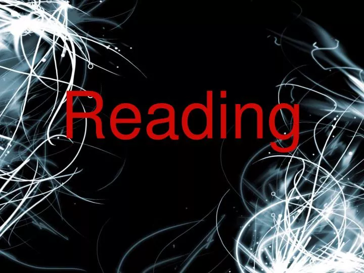 PPT - Reading PowerPoint Presentation, free download - ID:1745876