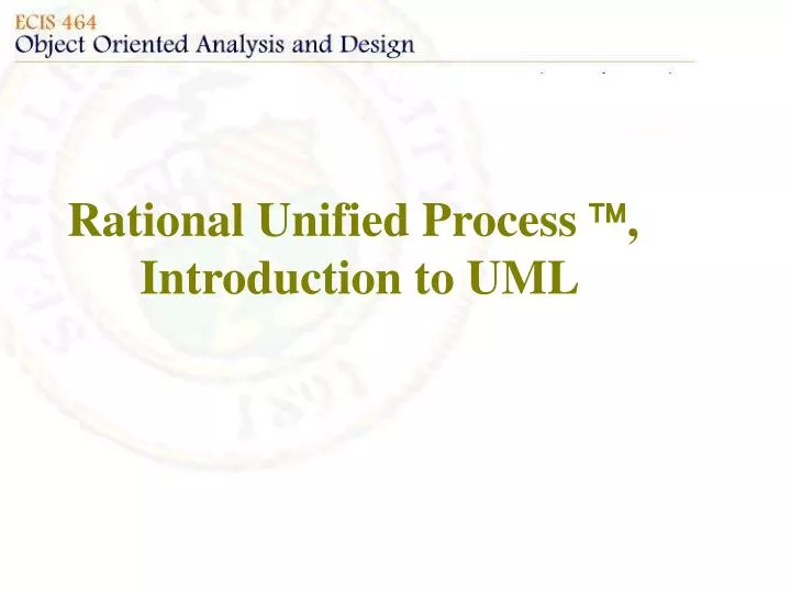 PPT - Rational Unified Process , Introduction to UML PowerPoint ...