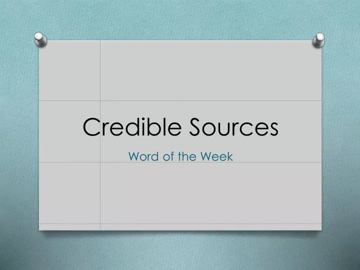 PPT - Credible Sources PowerPoint Presentation, free download - ID:1746090