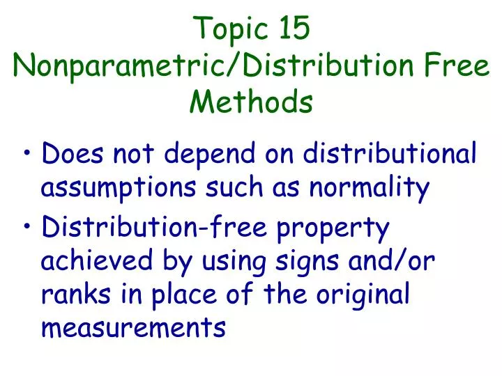 PPT - Topic 15 Nonparametric/Distribution Free Methods PowerPoint ...