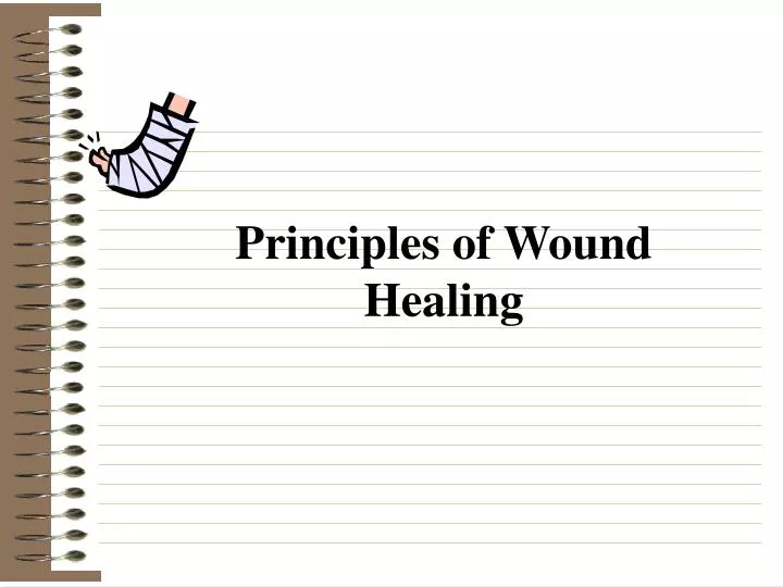 PPT - Principles of Wound Healing PowerPoint Presentation, free ...