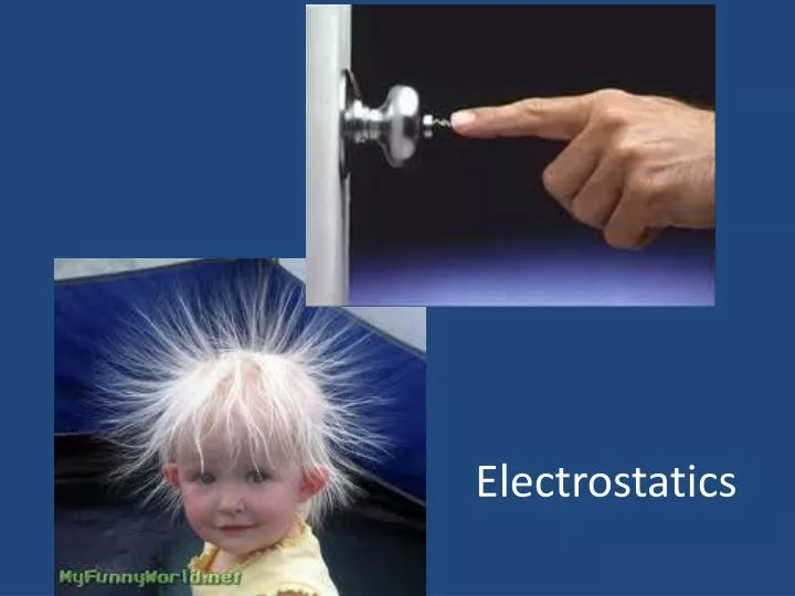 PPT - Electrostatics PowerPoint Presentation, free download - ID:1747277