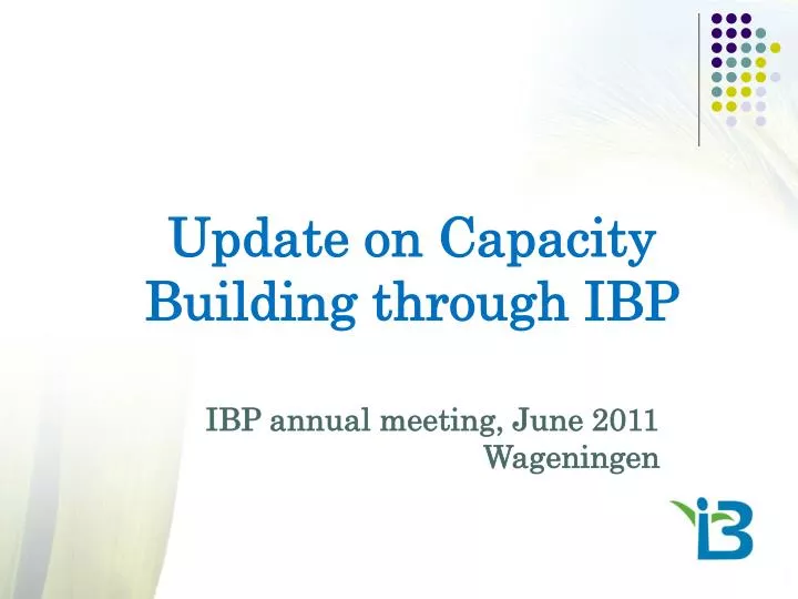 PPT - Update on Capacity Building through IBP PowerPoint Presentation ...