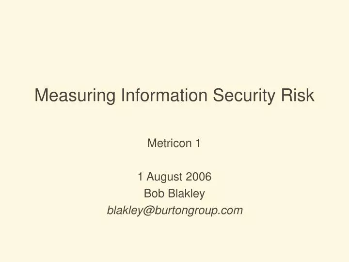 PPT - Measuring Information Security Risk PowerPoint Presentation, free ...