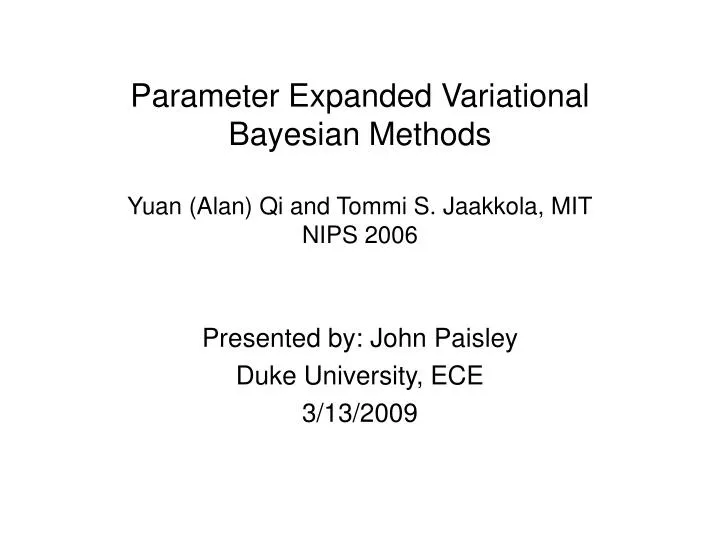 PPT - Parameter Expanded Variational Bayesian Methods Yuan (Alan) Qi ...