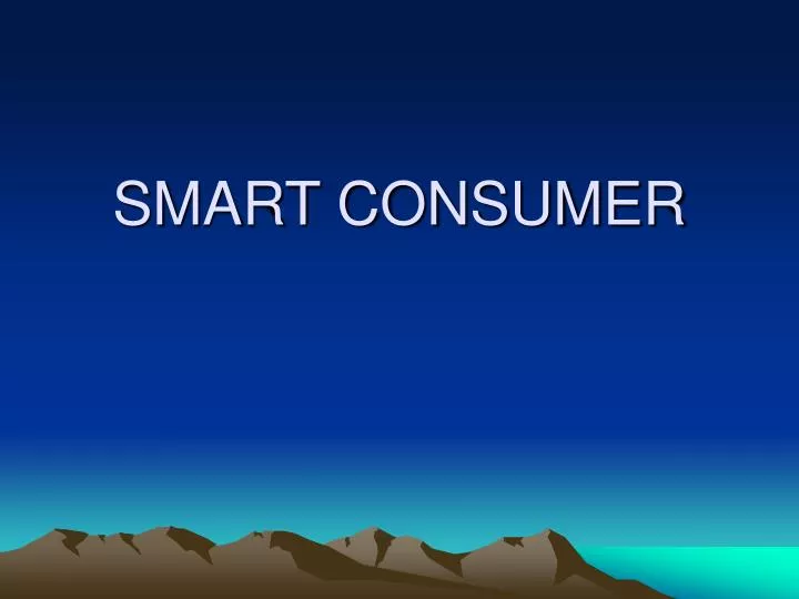PPT - SMART CONSUMER PowerPoint Presentation, free download - ID:1749824