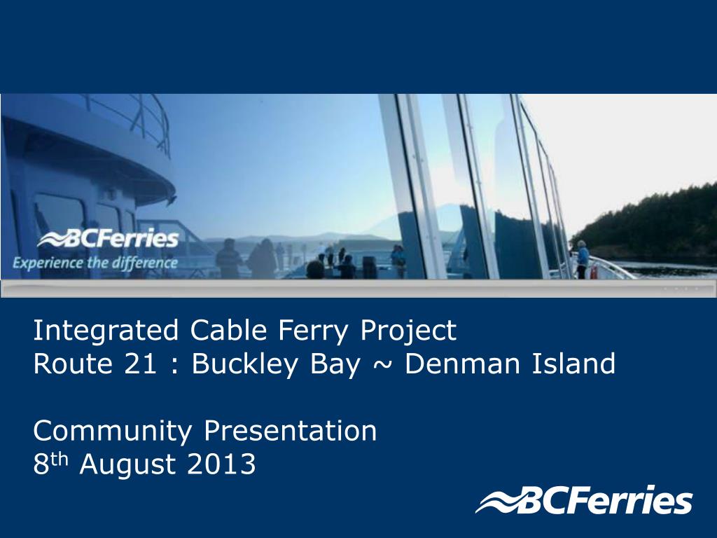 PPT - Integrated Cable Ferry Project Route 21: Community Presentation ...