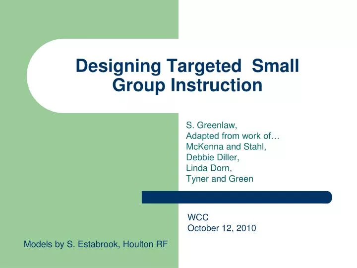 PPT - Designing Targeted Small Group Instruction PowerPoint ...