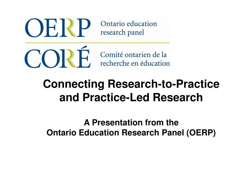 PPT - Connecting Research-to-Practice and Practice-Led Research A ...