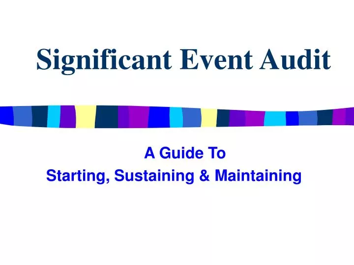 PPT - Significant Event Audit PowerPoint Presentation, free download ...