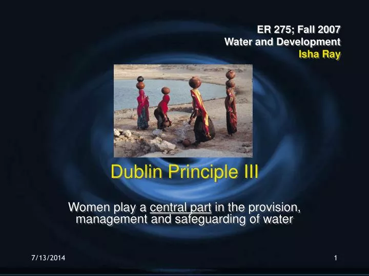 PPT - ER 275; Fall 2007 Water and Development Isha Ray PowerPoint ...