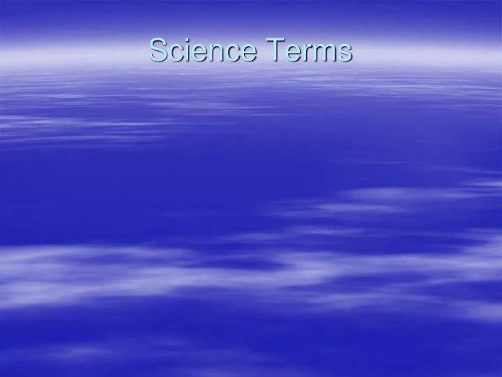 PPT - Science Terms PowerPoint Presentation, free download - ID:1751704
