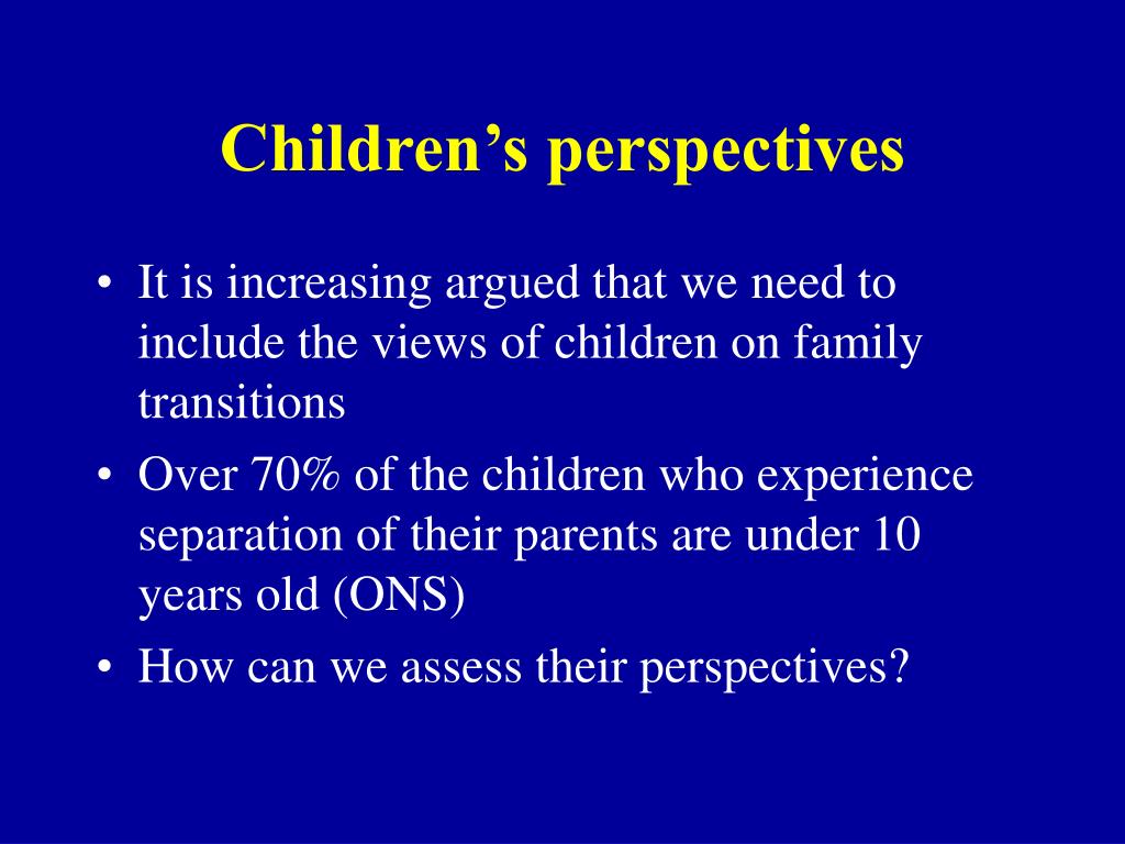 PPT - Children’s perspectives on their changing families PowerPoint ...