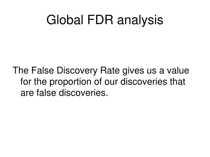 PPT - Global FDR analysis PowerPoint Presentation, free download - ID ...