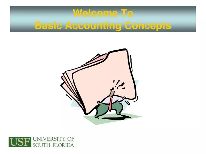 PPT - Welcome To Basic Accounting Concepts PowerPoint Presentation ...