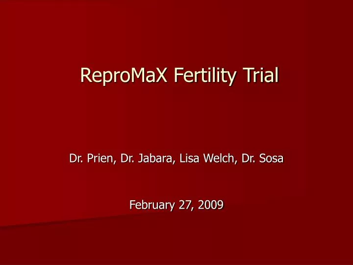 PPT - ReproMaX Fertility Trial PowerPoint Presentation, free download ...