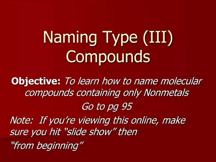 PPT - Naming Type (III) Compounds PowerPoint Presentation, free ...