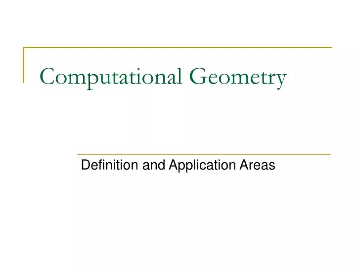 PPT - Computational Geometry PowerPoint Presentation, free download - ID:1753061