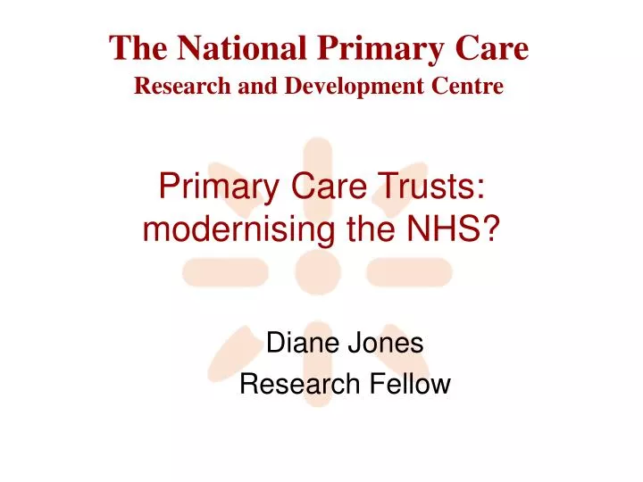 PPT - Primary Care Trusts: modernising the NHS? PowerPoint Presentation ...