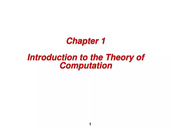 PPT - Chapter 1 Introduction to the Theory of Computation PowerPoint ...
