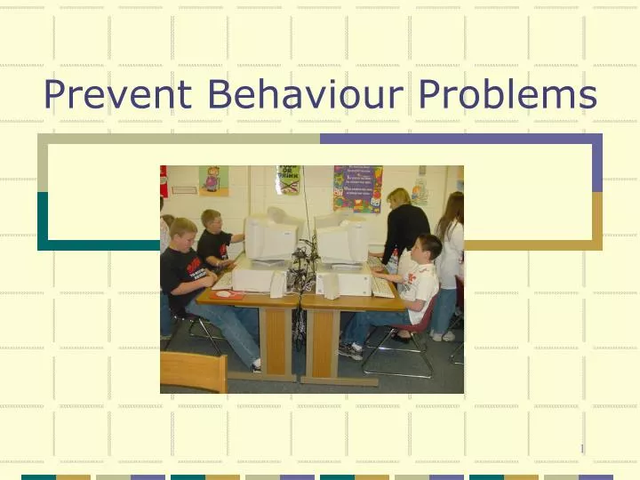 PPT - Prevent Behaviour Problems PowerPoint Presentation, free download ...