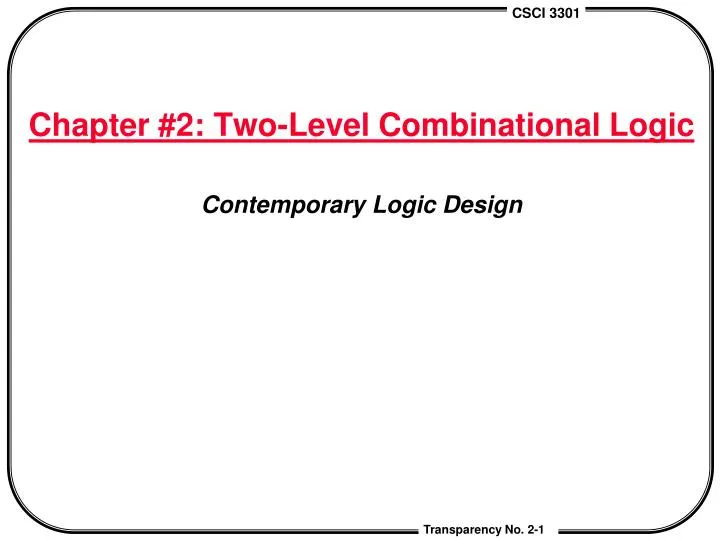PPT - Chapter #2: Two-Level Combinational Logic Contemporary Logic ...