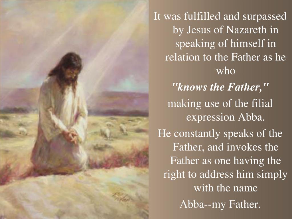 PPT - Jesus' Awareness of His Unique Relationship to the Father General ...
