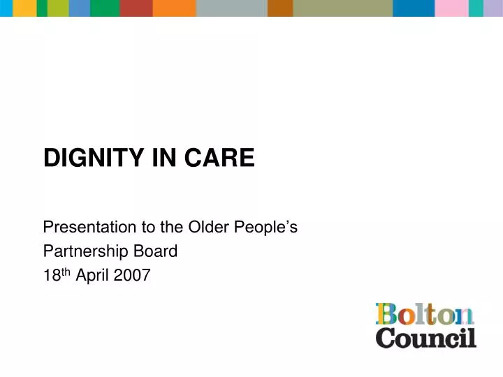 PPT - DIGNITY IN CARE PowerPoint Presentation, free download - ID:1754275