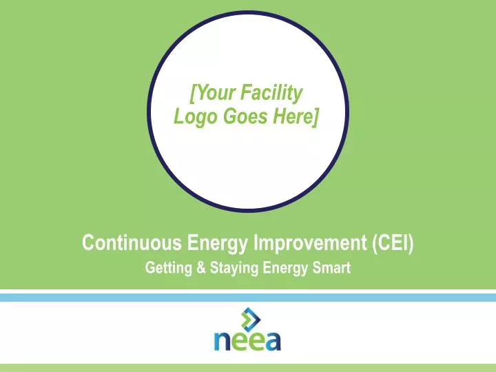 PPT - Continuous Energy Improvement (CEI) Getting & Staying Energy ...