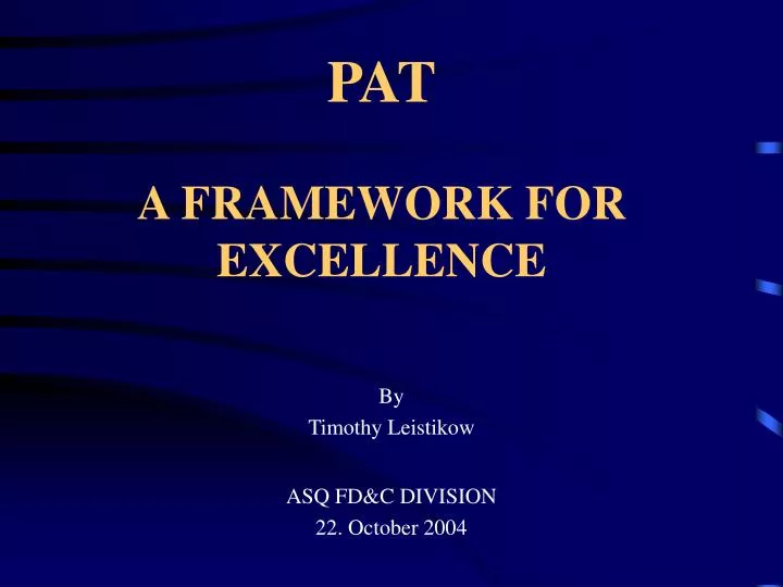 PPT - PAT A FRAMEWORK FOR EXCELLENCE PowerPoint Presentation, free ...