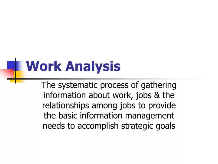 PPT - Work Analysis PowerPoint Presentation, free download - ID:1754602