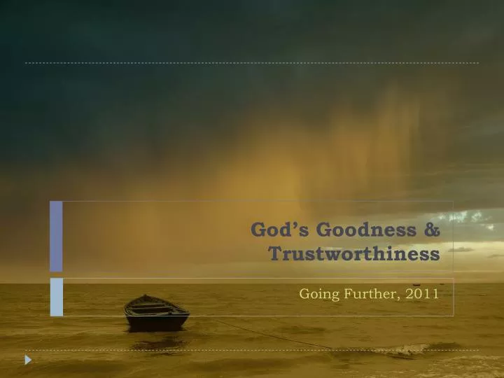 PPT - God’s Goodness & Trustworthiness PowerPoint Presentation, free ...