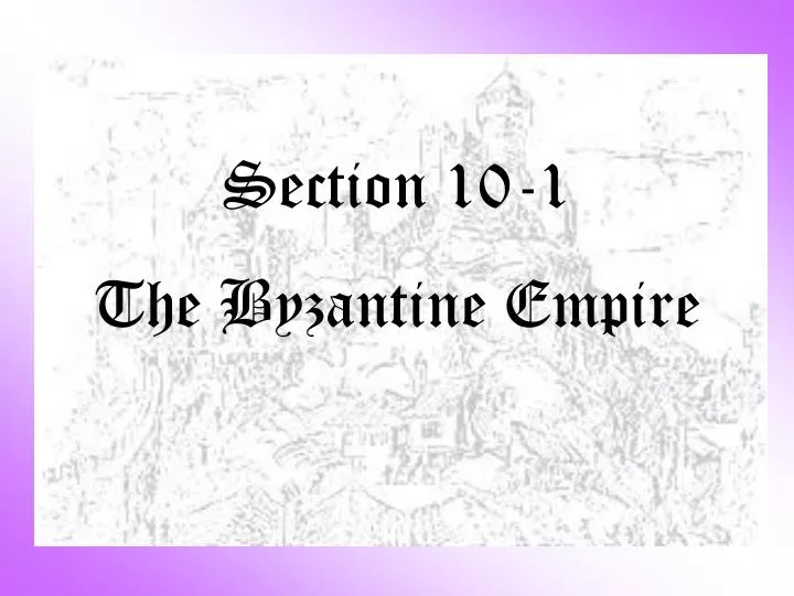 PPT - Section 10-1 The Byzantine Empire PowerPoint Presentation, free ...