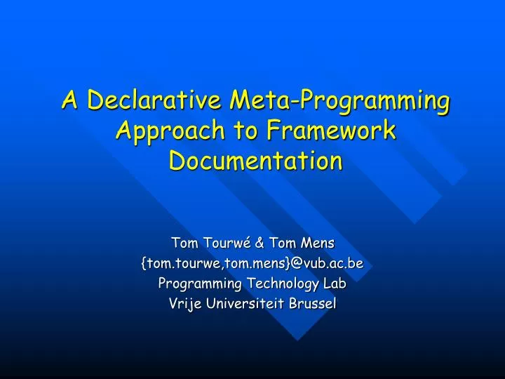 PPT - A Declarative Meta-Programming Approach to Framework Documentation PowerPoint Presentation ...