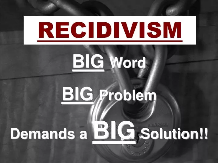 PPT - RECIDIVISM PowerPoint Presentation, free download - ID:1756152
