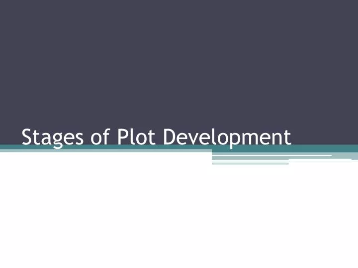 PPT - Stages of Plot Development PowerPoint Presentation, free download ...