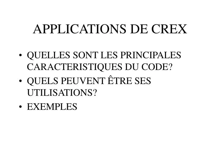 PPT - APPLICATIONS DE CREX PowerPoint Presentation, free download - ID ...